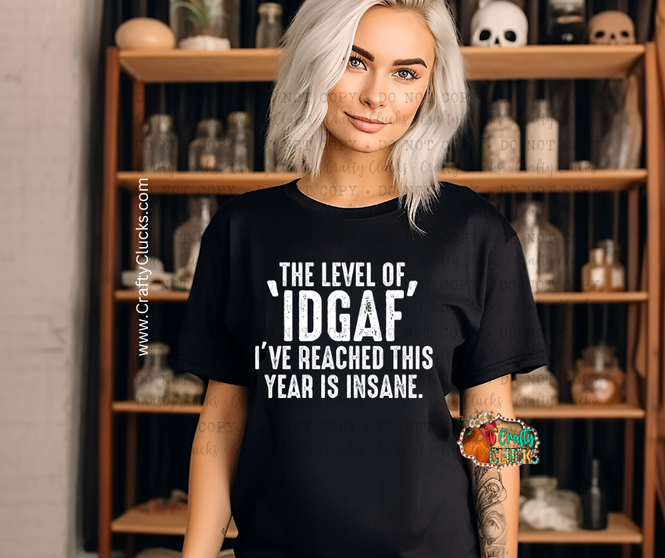 The Level Of IDGAF I've Reached This Year Is Insane – Crafty Clucks