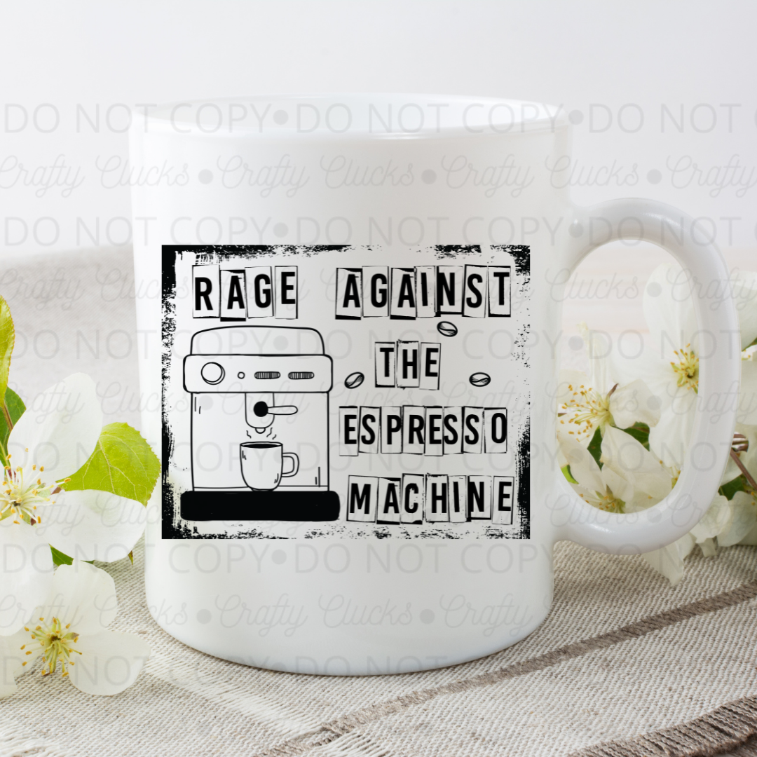 Rage Against The Espresso Machine Mug – Crafty Clucks